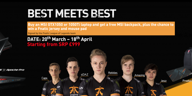 Buying an MSI gaming laptop? You could win signed Fnatic gear to go ...