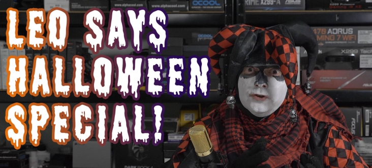 Leo Says 30: HALLOWEEN SPECIAL! PC modding, Corsair HydroX, Intel & AMD ...