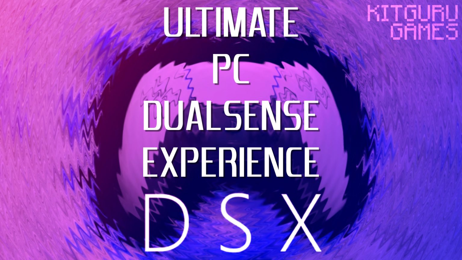 KitGuru Games: DSX – Unlocking the FULL power of DualSense on PC | KitGuru